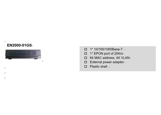 10/100/1000Base-T Fiber To The X EPON ONU TX1310nm with QoS Feature EN2000-01GS