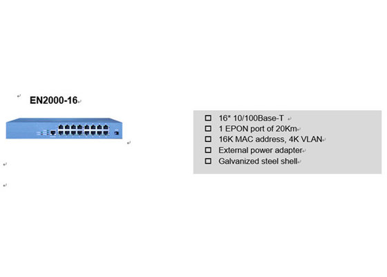 FTTx EPON ONU 1*GEPON(TX1310nm/RX1490nm,20Km,LC),16*10/100Base-T EN2000-16