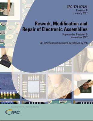 IPC-7711C/7721C  :Rework, Modification and Repair of Electronic Assemblies  PDF FILE Recent  Chinese English