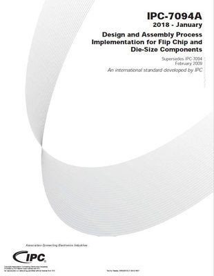 IPC-7094A:[PDF FILE] Design and Assembly Process Implementation for Flip Chip and Die-Size Components