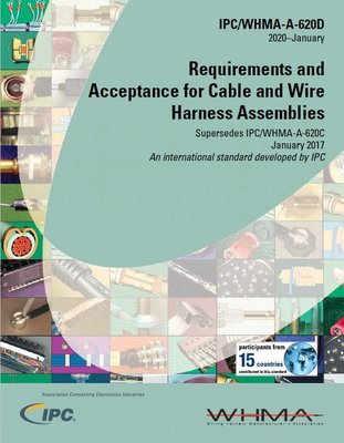 IPC/WHMA-A-620D:Requirements and Acceptance for Cable and Wire Harness Assemblies  [PDF]
