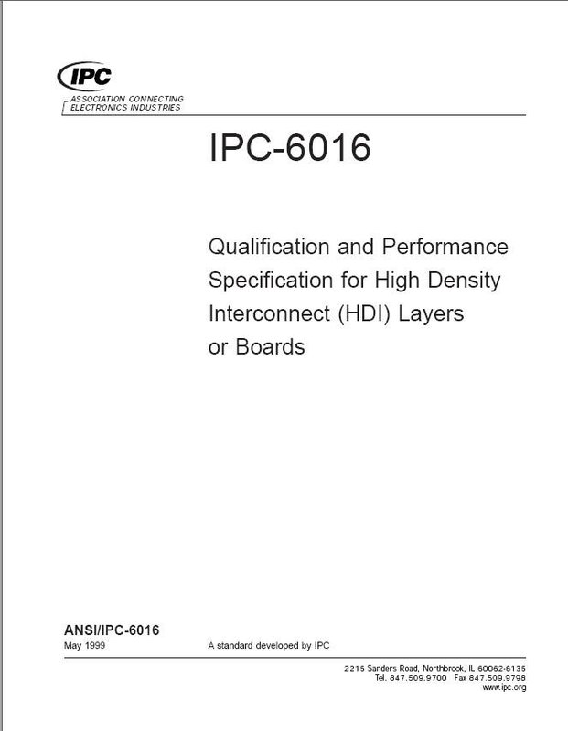 IPC-6016 : Qualification and Performance Specification for High Density Interconnect (HDI) Layers or Boards