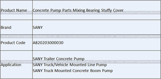 Concrete Pump Spare Parts SANY Mixing Seal Cone Bearing Stuffy Cover A820203000030